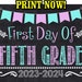 First Day of FIFTH GRADE Sign, School Chalkboard Sign, First Day of ...