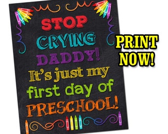 Stop Crying Mom It's Just My First Day of Preschool Sign - Etsy