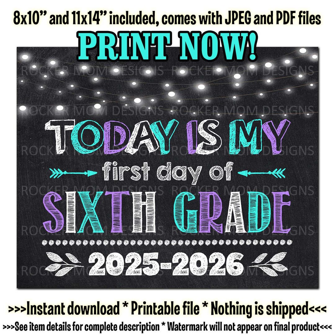 First Day of SIXTH GRADE Sign, First Day of School Sign, Printable ...
