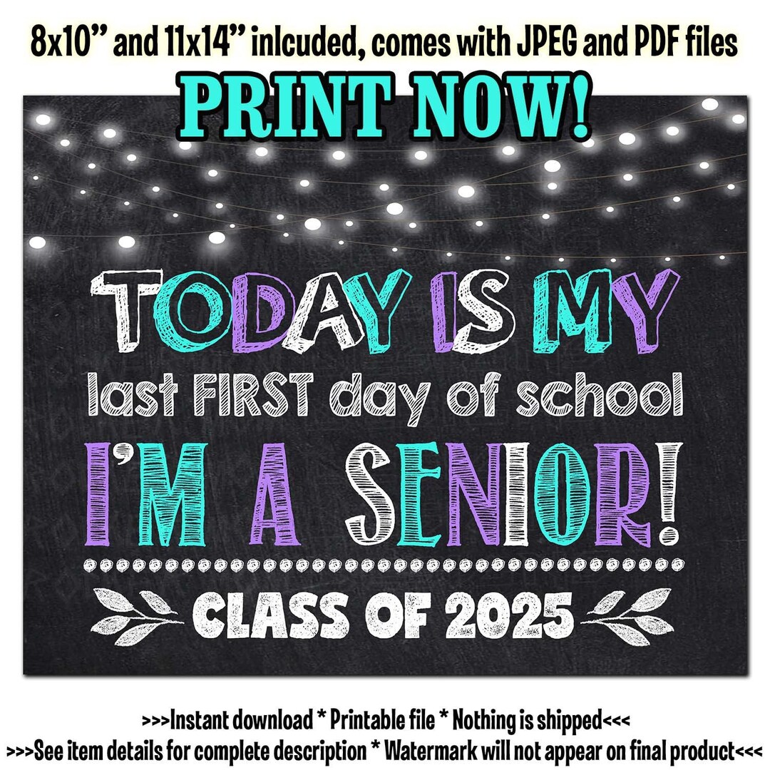 First Day of SENIOR YEAR Sign, Class of 2025, First Day of High School ...