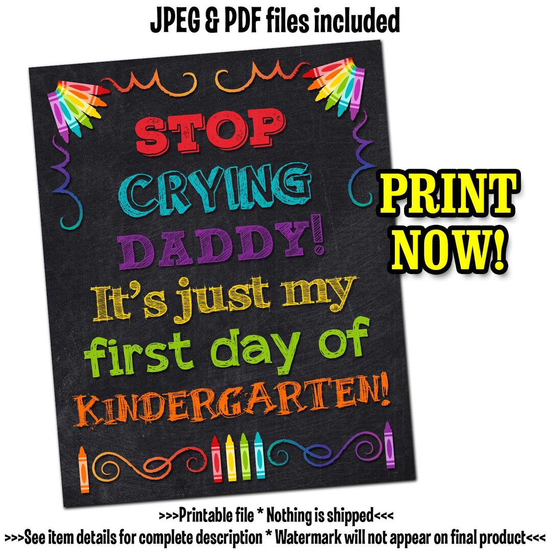 First Day of KINDERGARTEN Sign Stop Crying Dad School Sign - Etsy