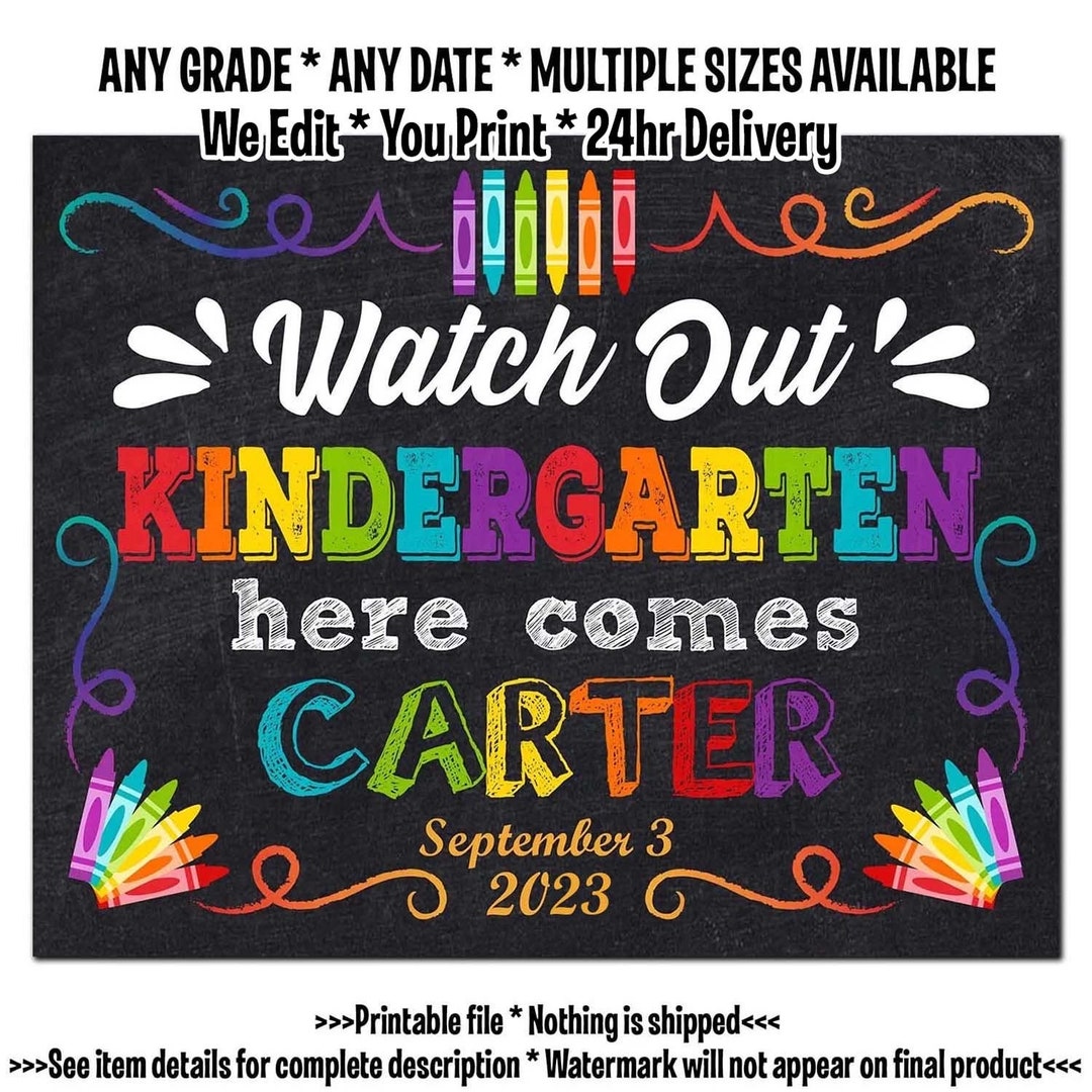 First Day of Kindergarten Sign, Watch Out Kindergarten, First Day of ...