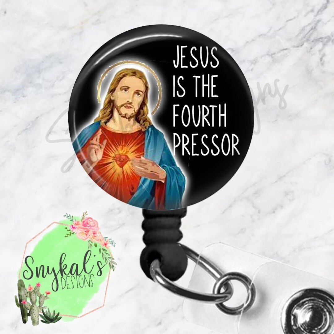 Custom Button Badge Reel Jesus is the Fourth Pressor - Etsy