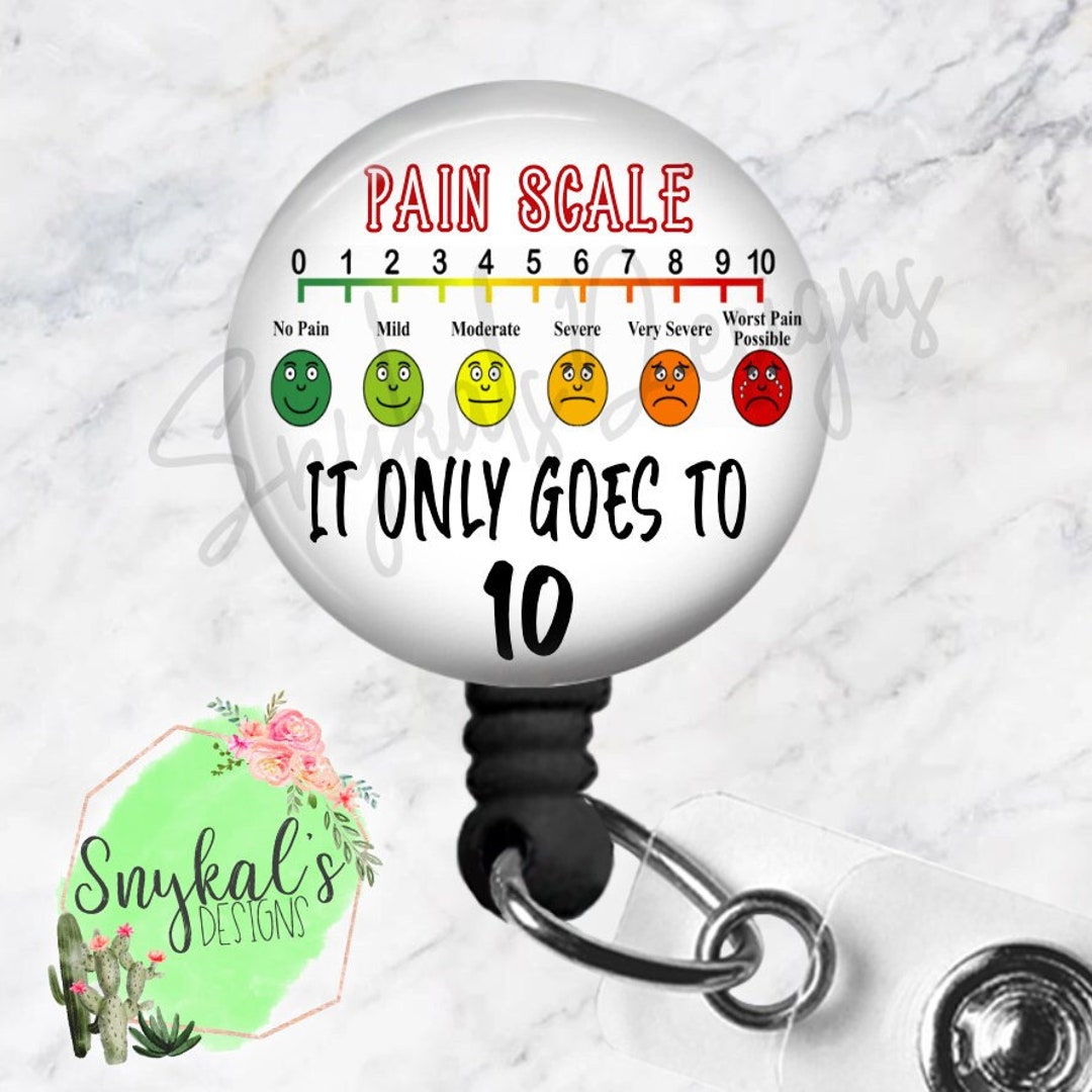 Custom Button Badge Reel Pain Scale It Only Goes to 10 - Etsy