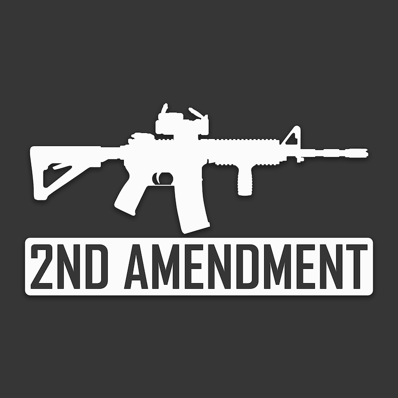 AR15 2ND Amendment Sticker Window Decal Pro NRA 2nd - Etsy
