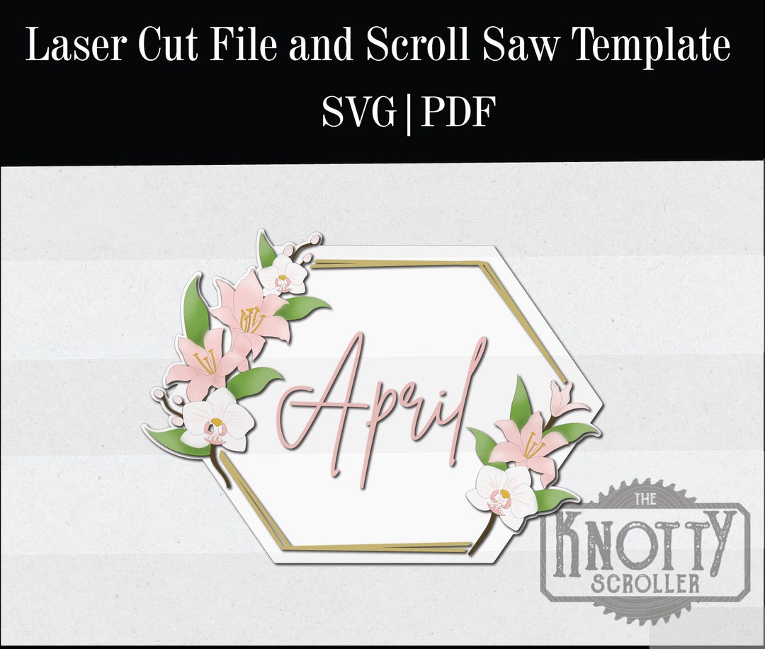 April Hexagon Floral Sign Svg , Glowforge SVG, Laser Floral Svg ...