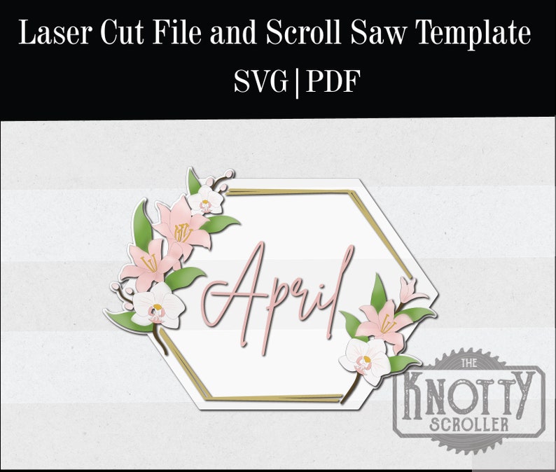 April Hexagon Floral Sign Svg , Glowforge SVG, Laser Floral Svg ...