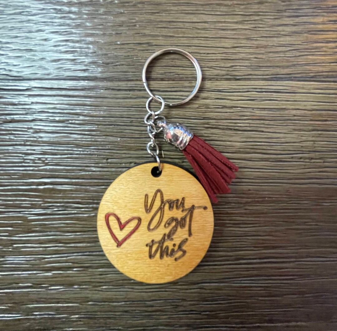 You Got This Encouragement Keychain - Keyring - Wooden - Laser Engraved ...