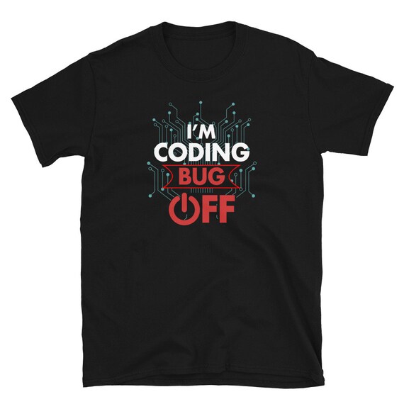 Software Developer Computer Programmer I'm Coding Bug off - Etsy