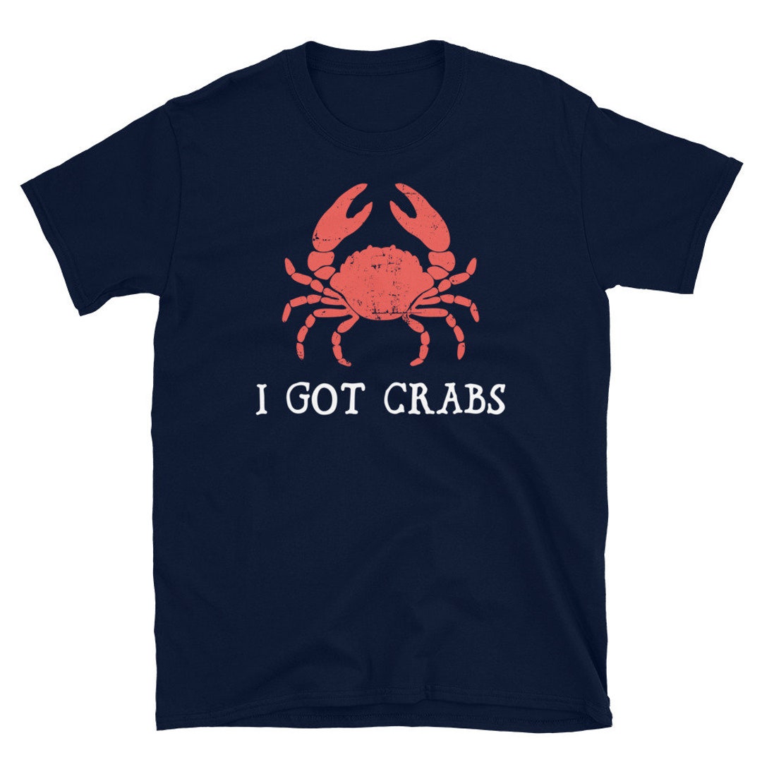 I Got Crabs Seafood Shellfish Crustaceans Short-sleeve Unisex T-shirt ...