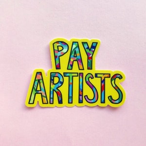 Pay Artists Vinyl Sticker Artist Support Illustration Colorful ...