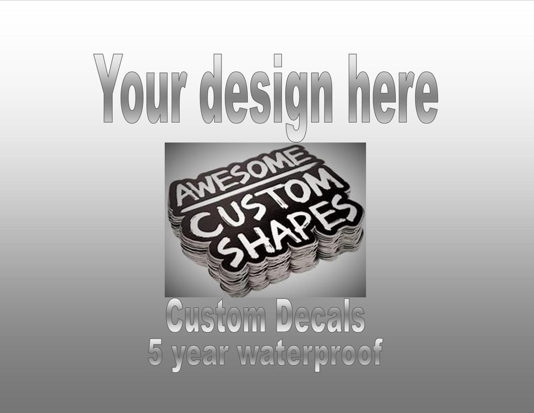 Your Logo or Custom Vinyl Sticker or Decal Cut to Any Shape You Choose ...