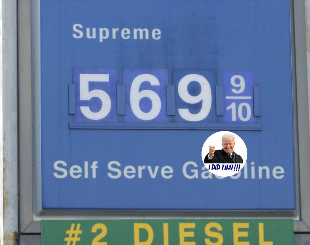 Joe Biden I Did That Gas Crisis Gas Pump High Gas Prices American USA ...