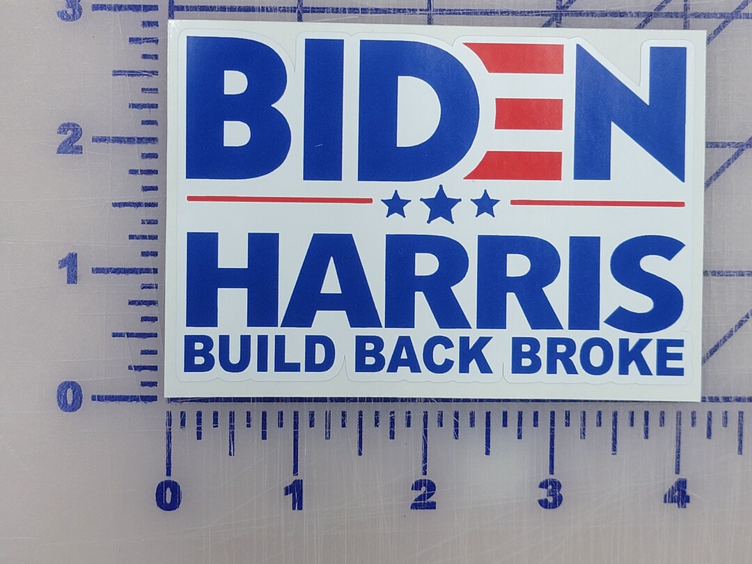 Joe Biden Harris Build Back Broke Again Funny Decal Vinyl Warning Sign ...