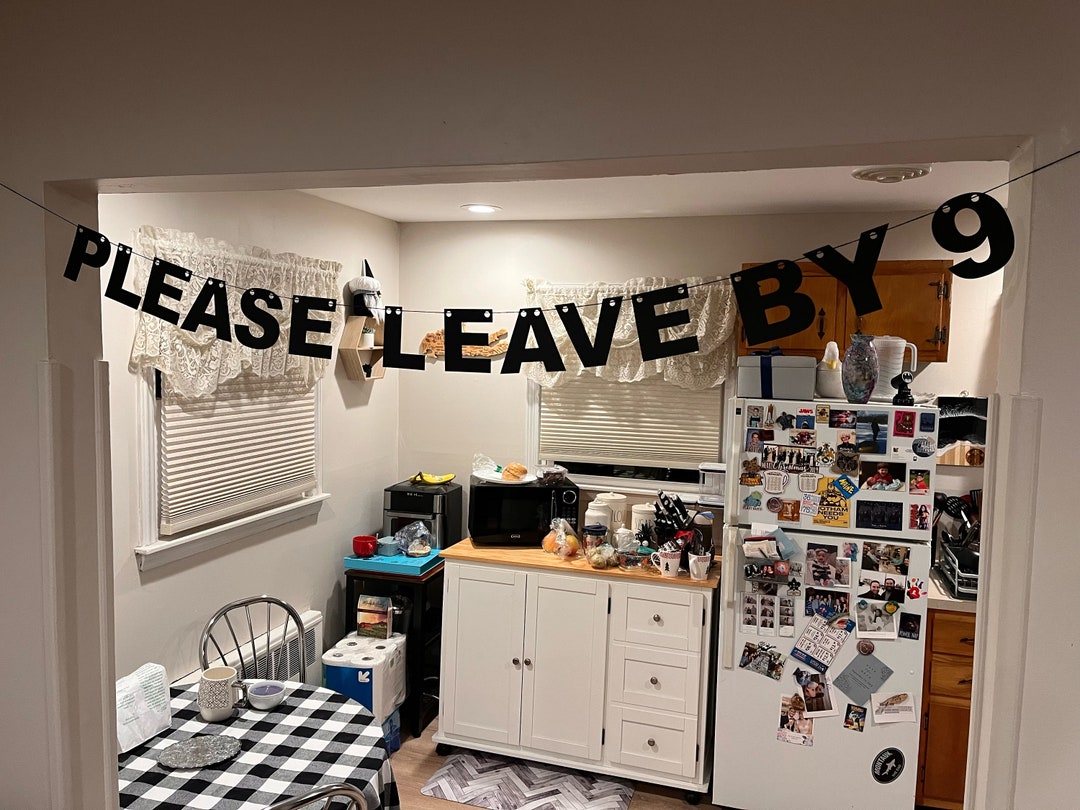 Please Leave by 9 Banner - Please Leave Banner - Leave by 9 Party Decor ...