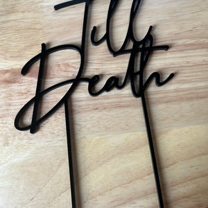 Till Death Acrylic Cake Topper Till Death Wedding Cake Topper Acrylic ...