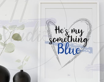 He's MY SOMETHING BLUE Sign, Printable Photo Prop, Police Engagement ...