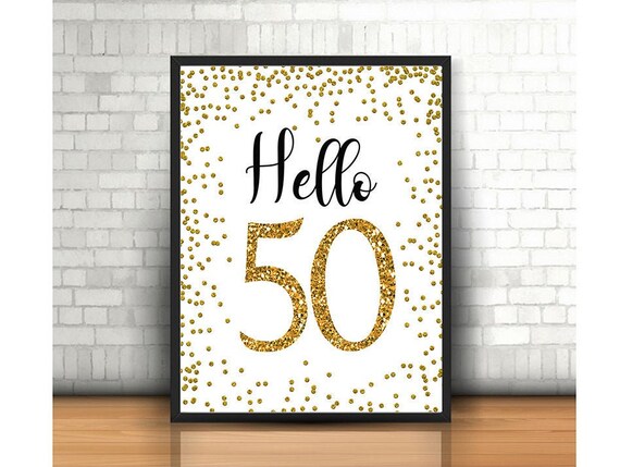 Gold Hello 50 Sign 8x10 5x7 4x6 Cheers to 50 Years 50th | Etsy