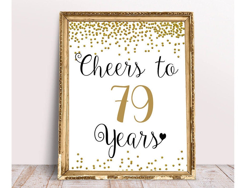 Cheers to 79 Years, 79th Birthday Sign, 79th Anniversary Sign, Gold ...