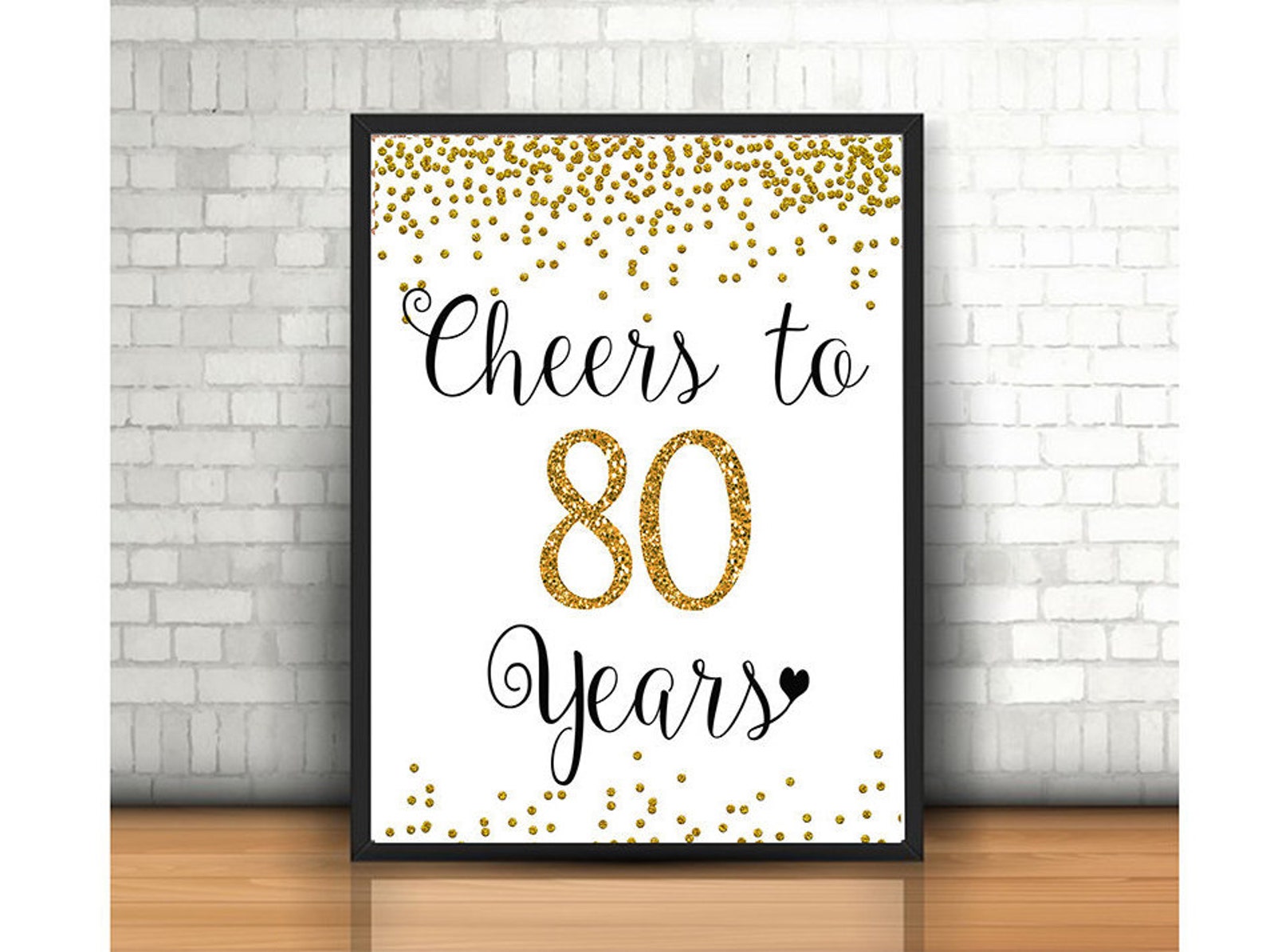 Cheers to 80 Years, 80th Birthday Sign, 80th Anniversary Sign, Gold ...