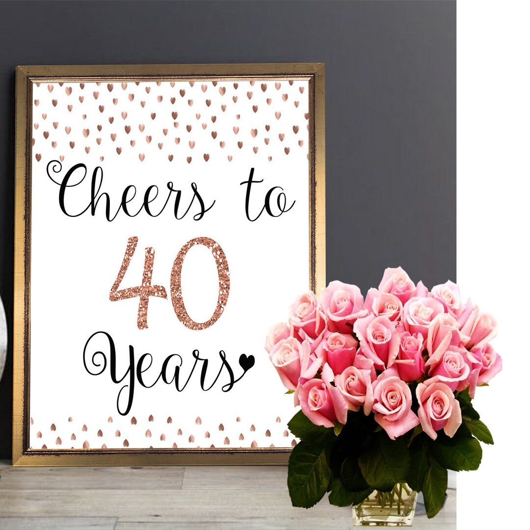 Cheers to 40 Years, Rose Gold Heart Confetti, 40th Birthday Sign, 40th ...