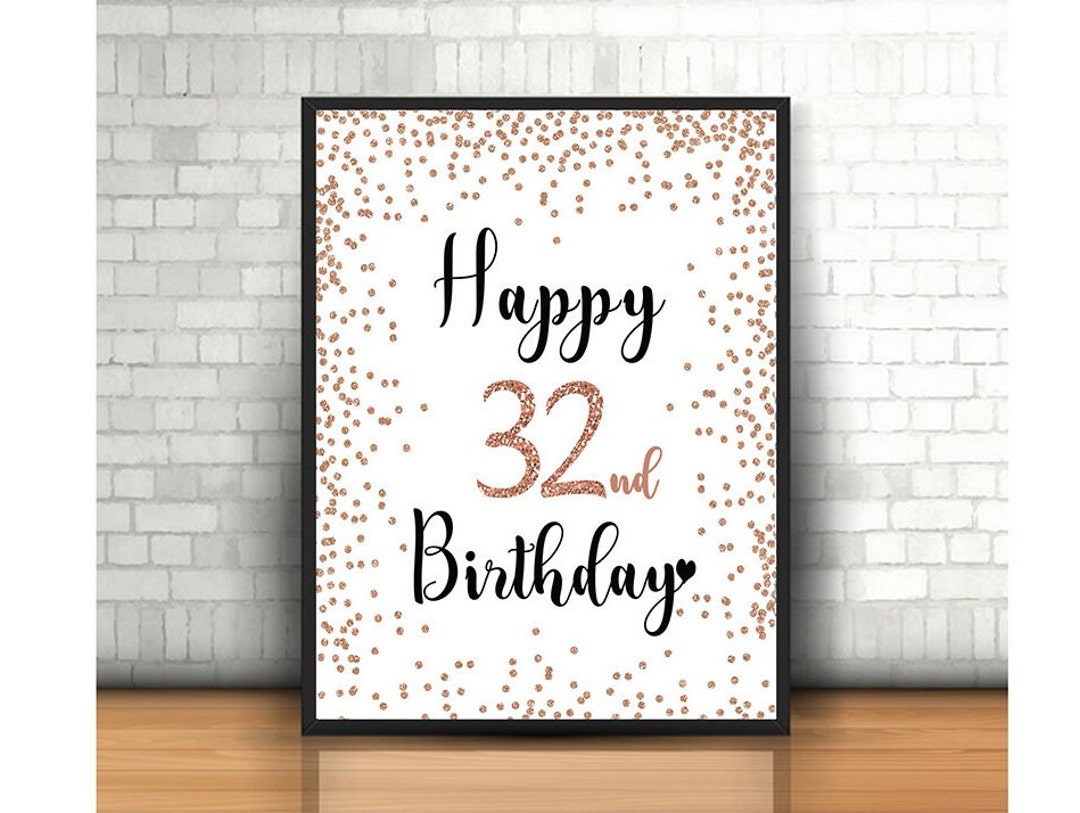 Happy 32nd Birthday Sign Printable, Cheers to 32 Years, 32nd Birthday ...