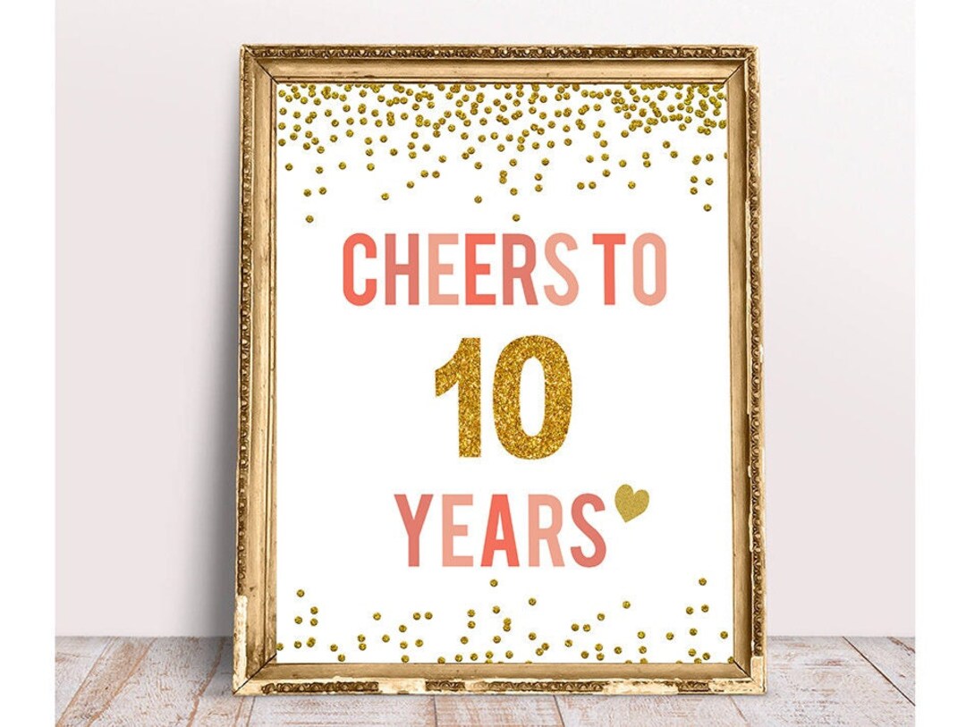Cheers to 10 Years, Printable 10th Birthday Sign, 10th Anniversary Sign ...