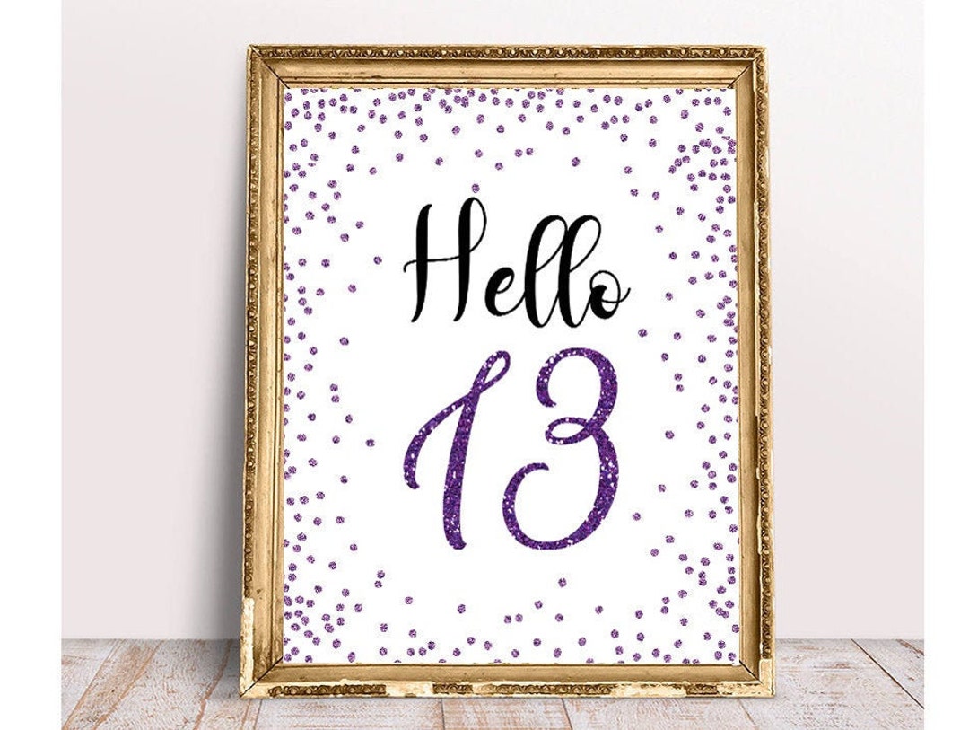 Purple Hello 13 Sign, Printable 13th Sign, Cheers to 13 Years, 13th ...
