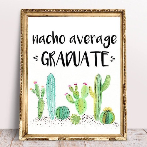 Printable Nacho Average Graduate Party Sign Graduation Nacho - Etsy