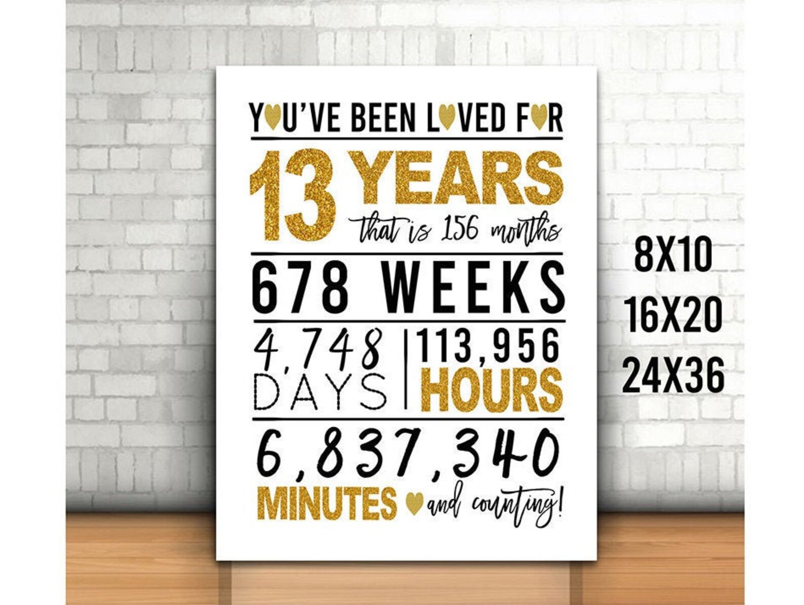 Gold 13th Birthday Sign, You Have Been Loved for 13 Years Sign, 8x10 ...