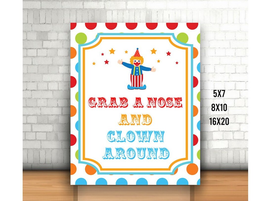 Circus Birthday Party Sign, Grab a Nose and Clown Around Sign, Circus ...