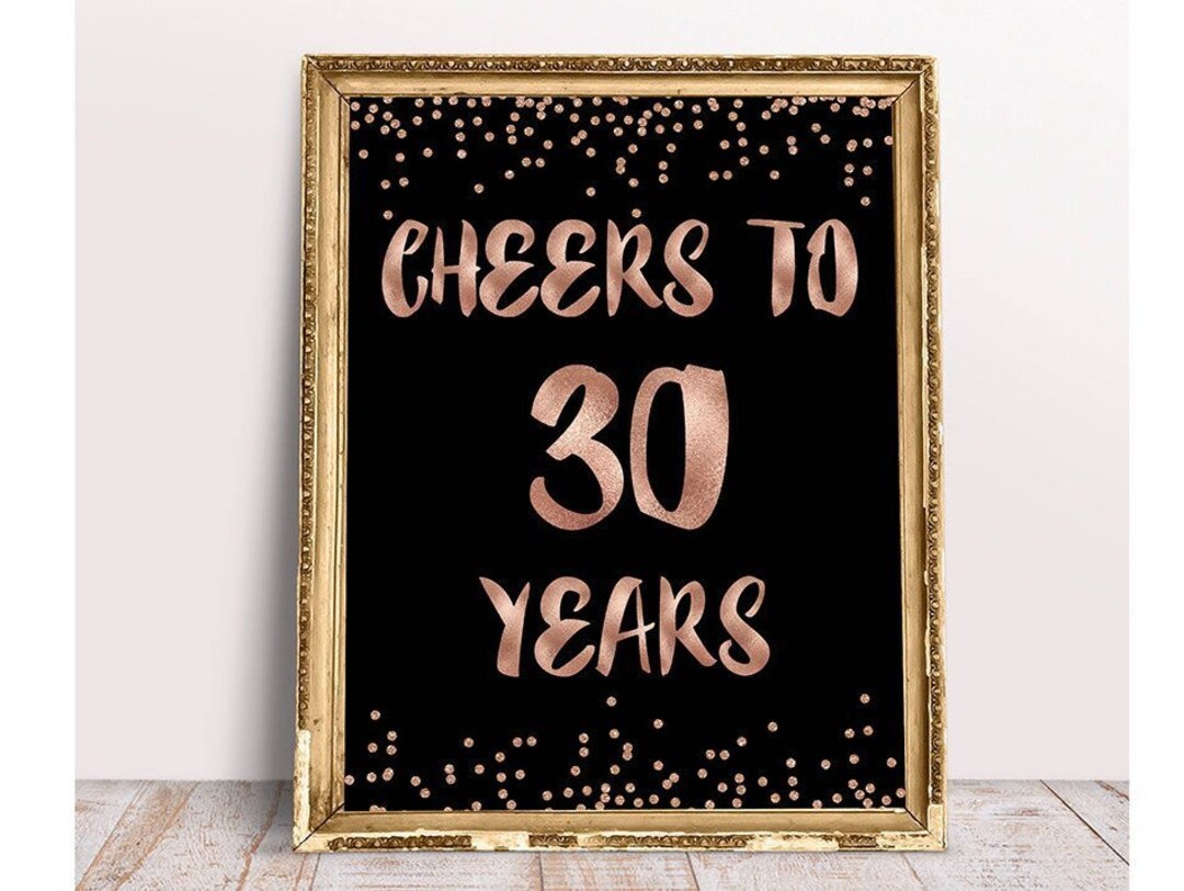 Rose Gold Cheers to 30 Years, 30th Birthday Sign, 30 and Fabulous, Rose ...