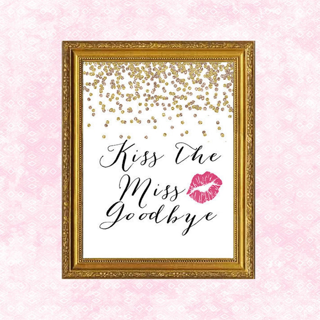 Printable Kiss the Miss Goodbye Signs Kiss the Miss Goodbye - Etsy Norway