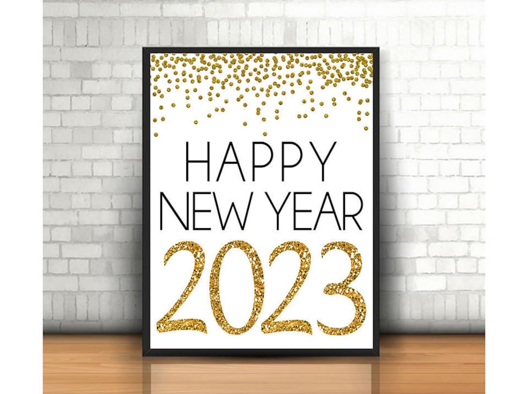Happy New Year 2023, 5x7, 8x10, New Year Eve Sign, Gold 2023 New Years ...