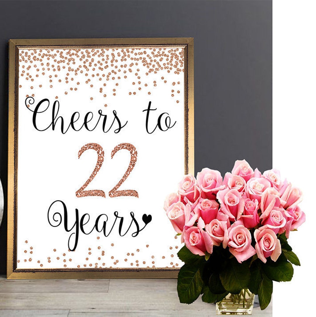 Cheers To 22 Years 22nd Birthday Sign 22nd Anniversary Sign Rose