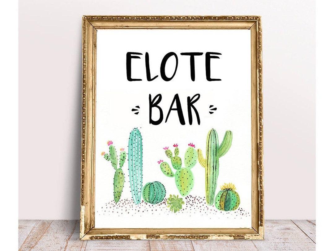 Elote Bar, Elote Bar Sign, Cactus Bridal Shower, Spanish Baby Shower ...