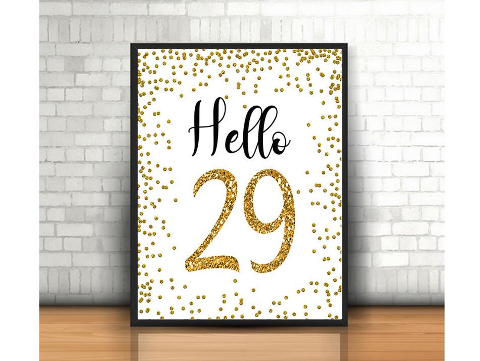 Printable Hello 29 Sign Gold 29th Birthday Sign Printable - Etsy
