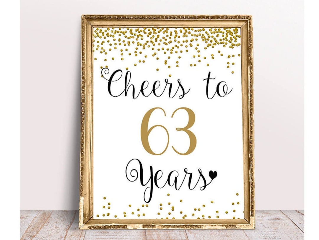 Cheers to 63 Years, 63rd Birthday Sign, 63rd Anniversary Sign, Gold ...