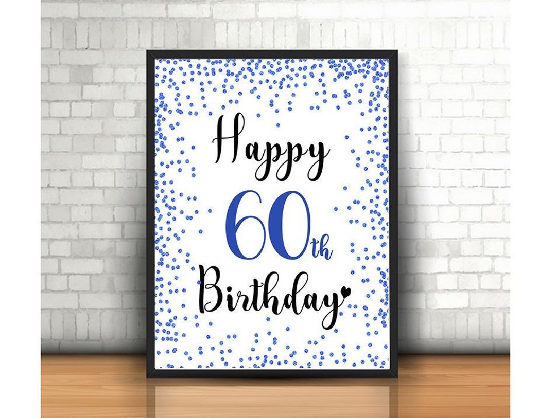 Blue 60th Birthday Sign, 60th Birthday Party Decor, Printable Instant ...