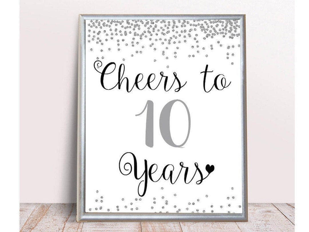 Silver 10th Birthday Sign, Cheers to 10 Years, 4x6, 5x7, 8x10, 11x14 ...