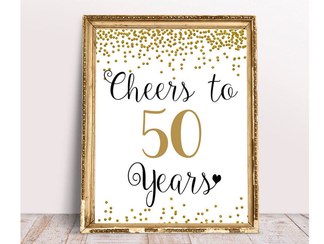 Cheers to 50 Years, 4x6, 5x7, 8x10, 11x14, 50th Birthday Sign, 50th ...