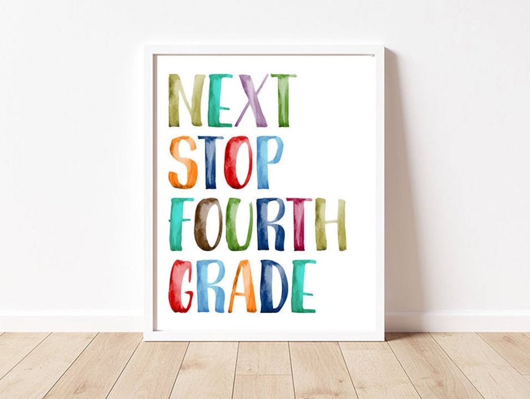 Next Stop Fourth Grade Sign, Printable, Watercolor Sign, End of School ...