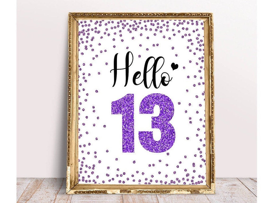 Purple Hello 13 Sign Printable 13th Sign Cheers to 13 Years | Etsy