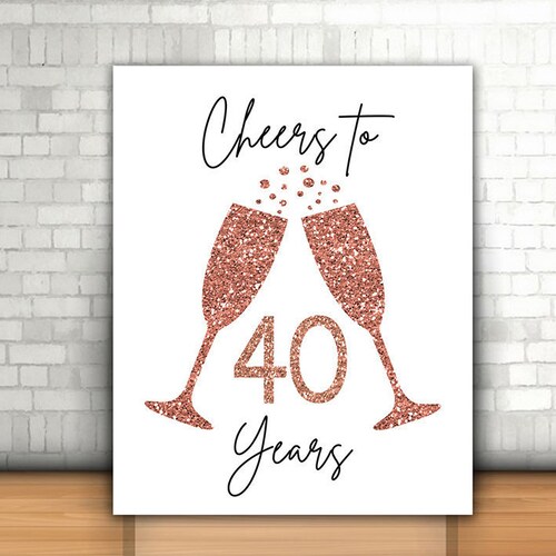 40th Birthday Sign Cheers To 40 Years Happy 40th Birthday Etsy