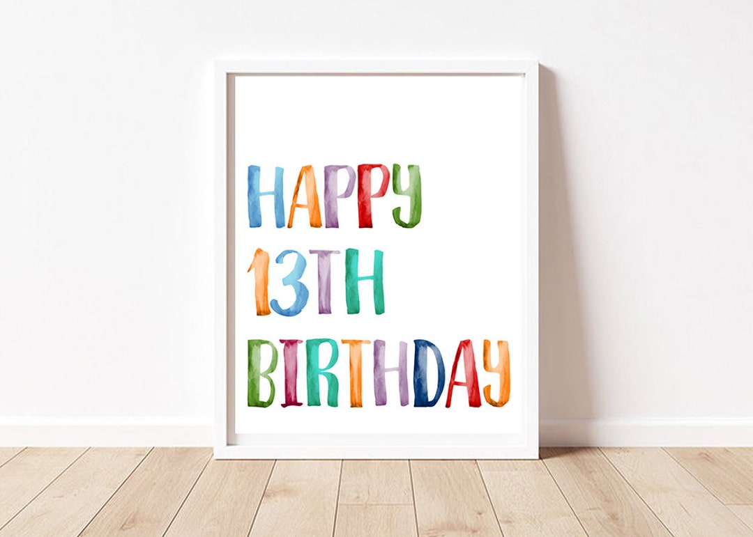 Watercolor 13th Birthday Sign, Rainbow Happy 13th Birthday Sign, Cheers ...