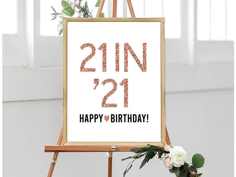 Rose Gold 21st Birthday Sign Rose 21 in 21 Sign 8x10 16x20 - Etsy