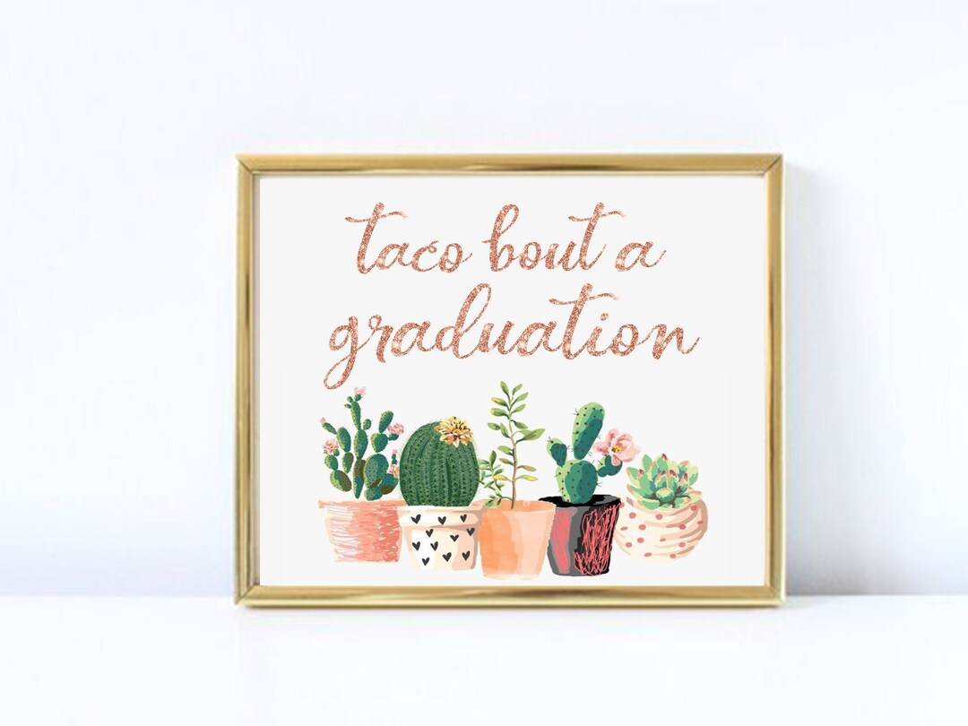 Rose Gold Graduation Party Decoration, Taco Bout Class of 2024, Mexican ...