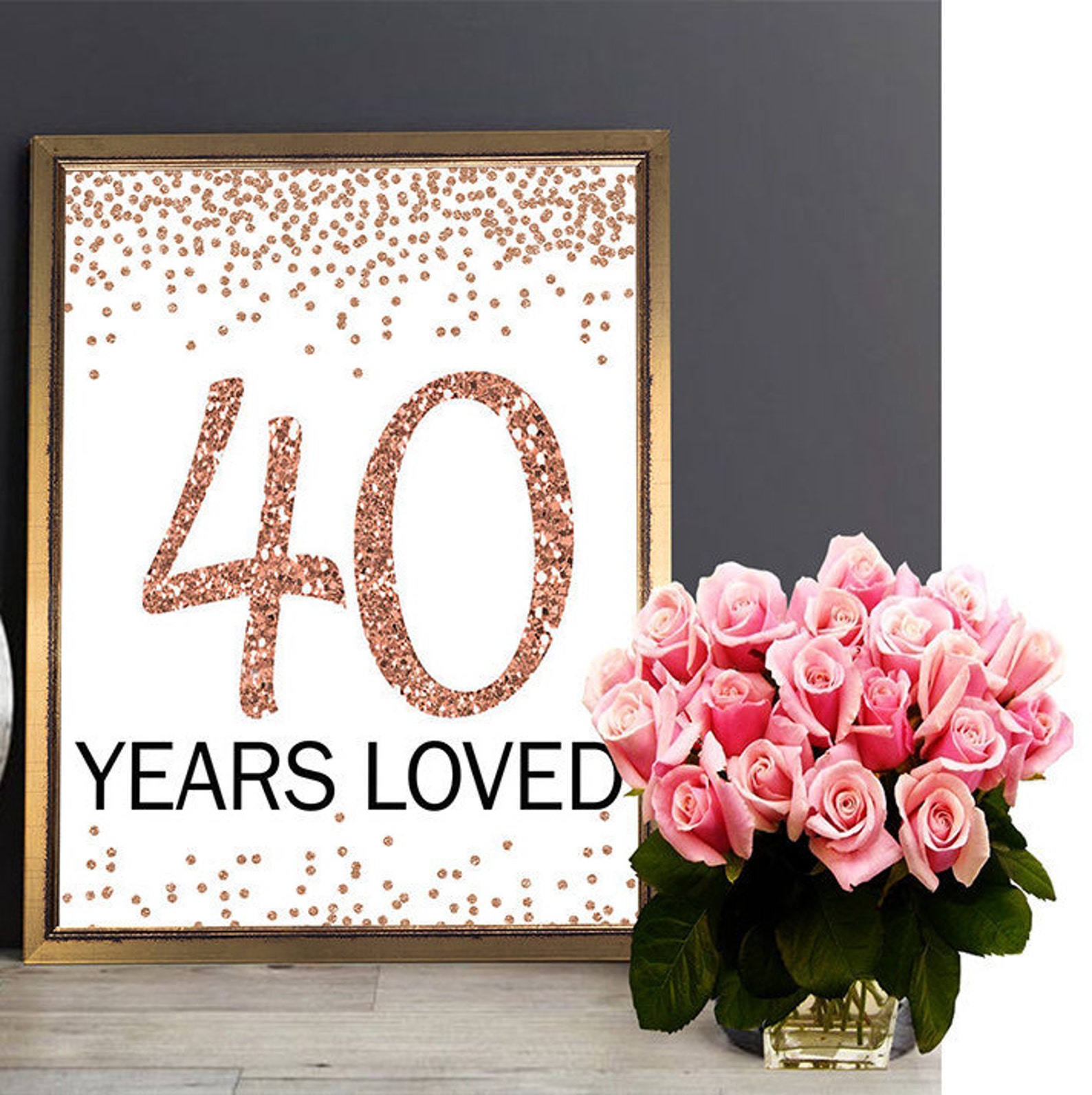 40 Years Loved Sign, Cheers to 40 Years, 40th Birthday Sign, Forty and ...