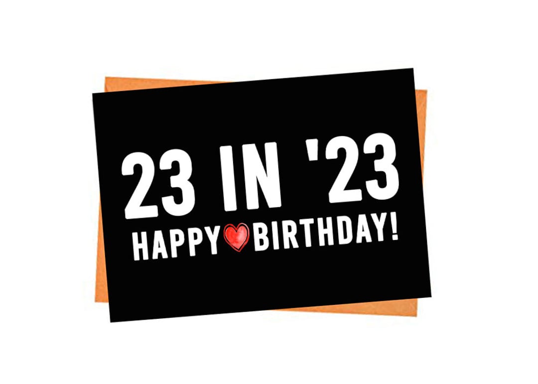 23rd Birthday Card, 23 in '23 Printable Birthday Card, 23rd Birthday ...