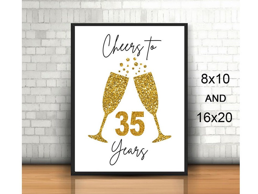 Cheers to 35 Years, Printable, 35th Birthday Sign, 35th Gold Glass Sign ...